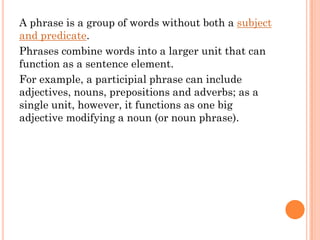 Phrases - what are phrases and types of phrases | PPTX