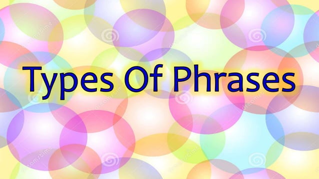 Types of Phrases | PPTX