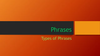 Types of phrases | PPTX