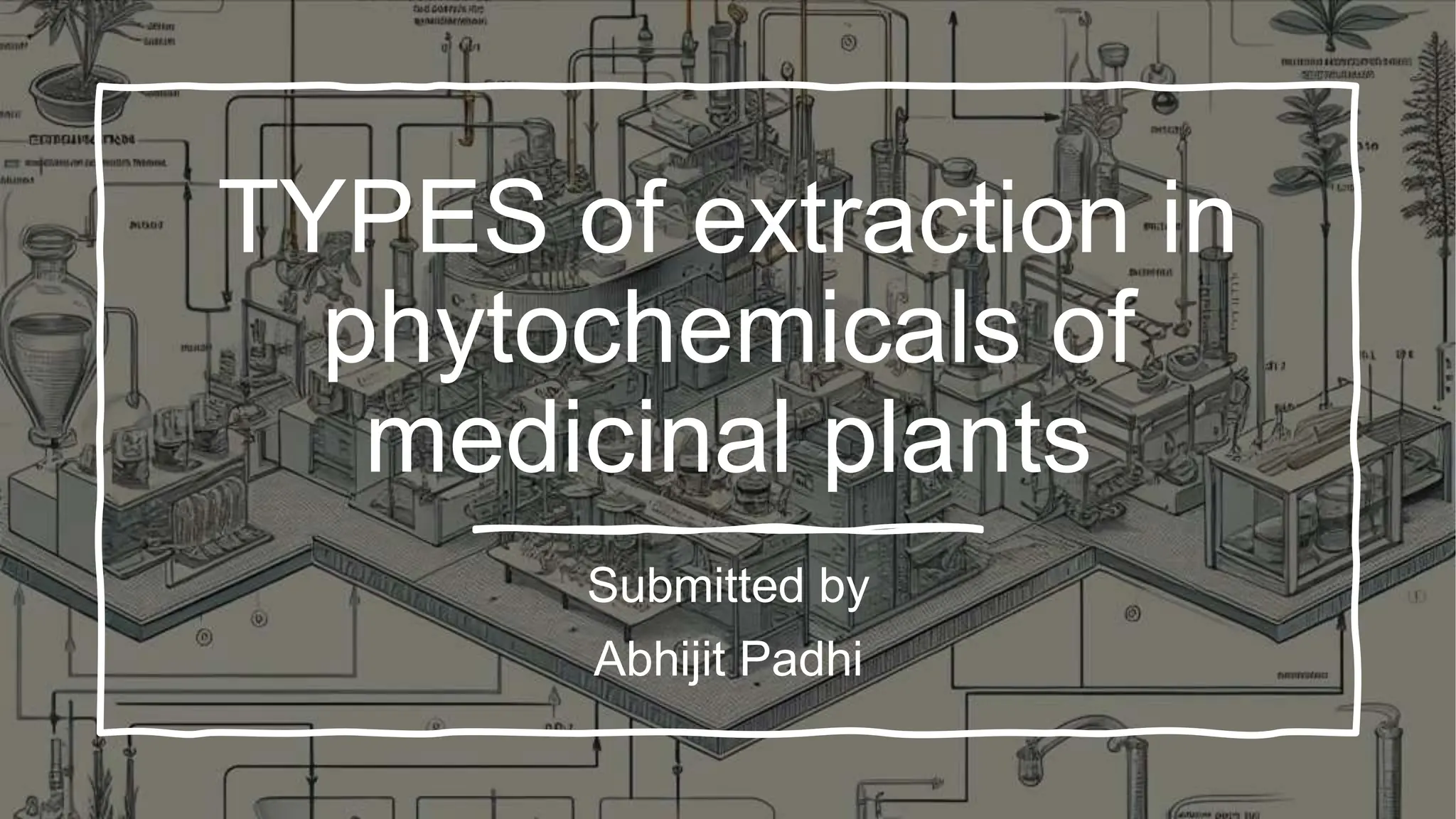 TYPES OF PHYTOCHEMICAL EXTRACTION.pptx