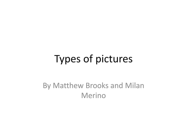 Types of pictures[1] | PPT