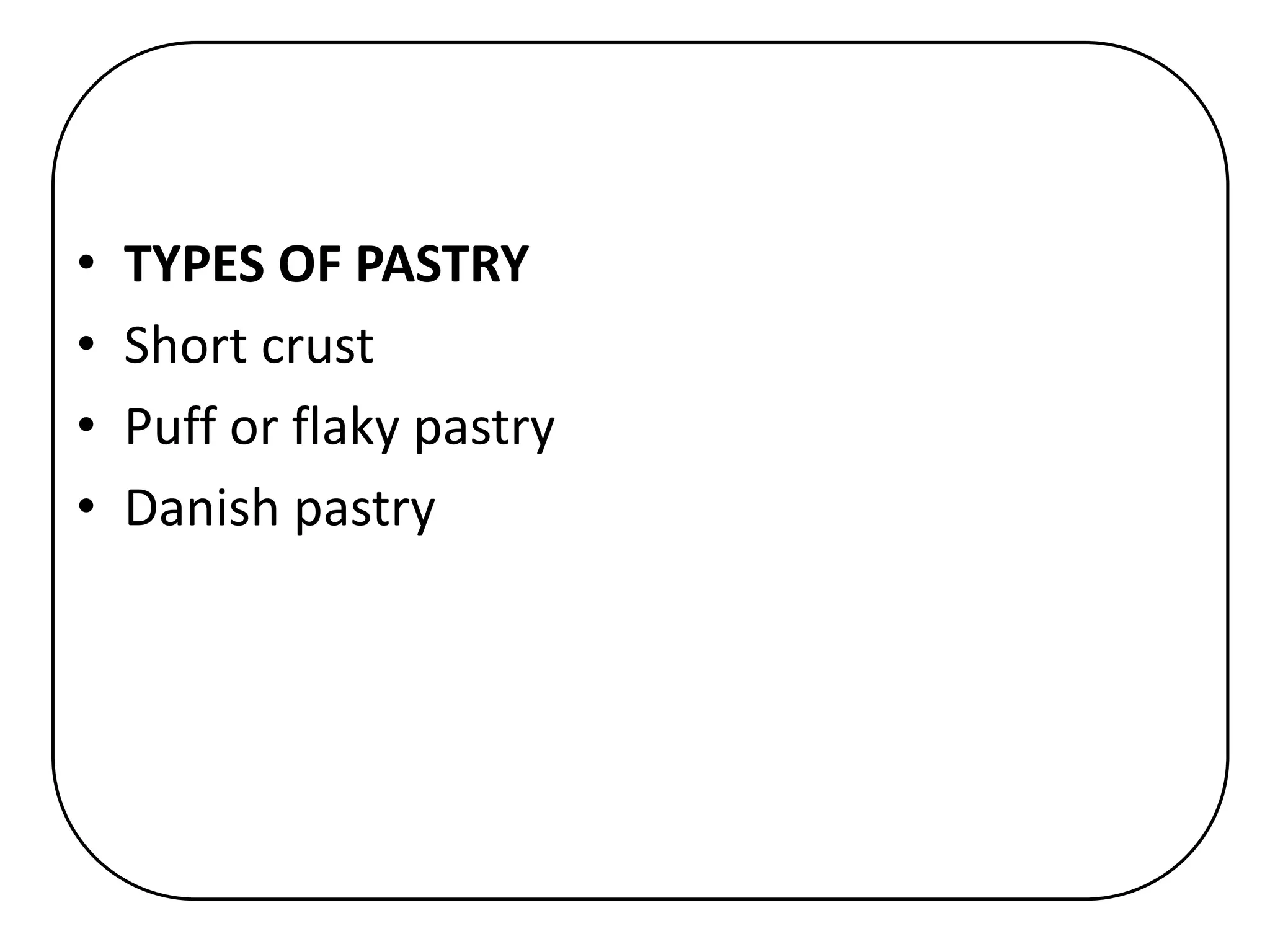 Types of pie & pastries formulation,mixing and moulding methods | PPTX