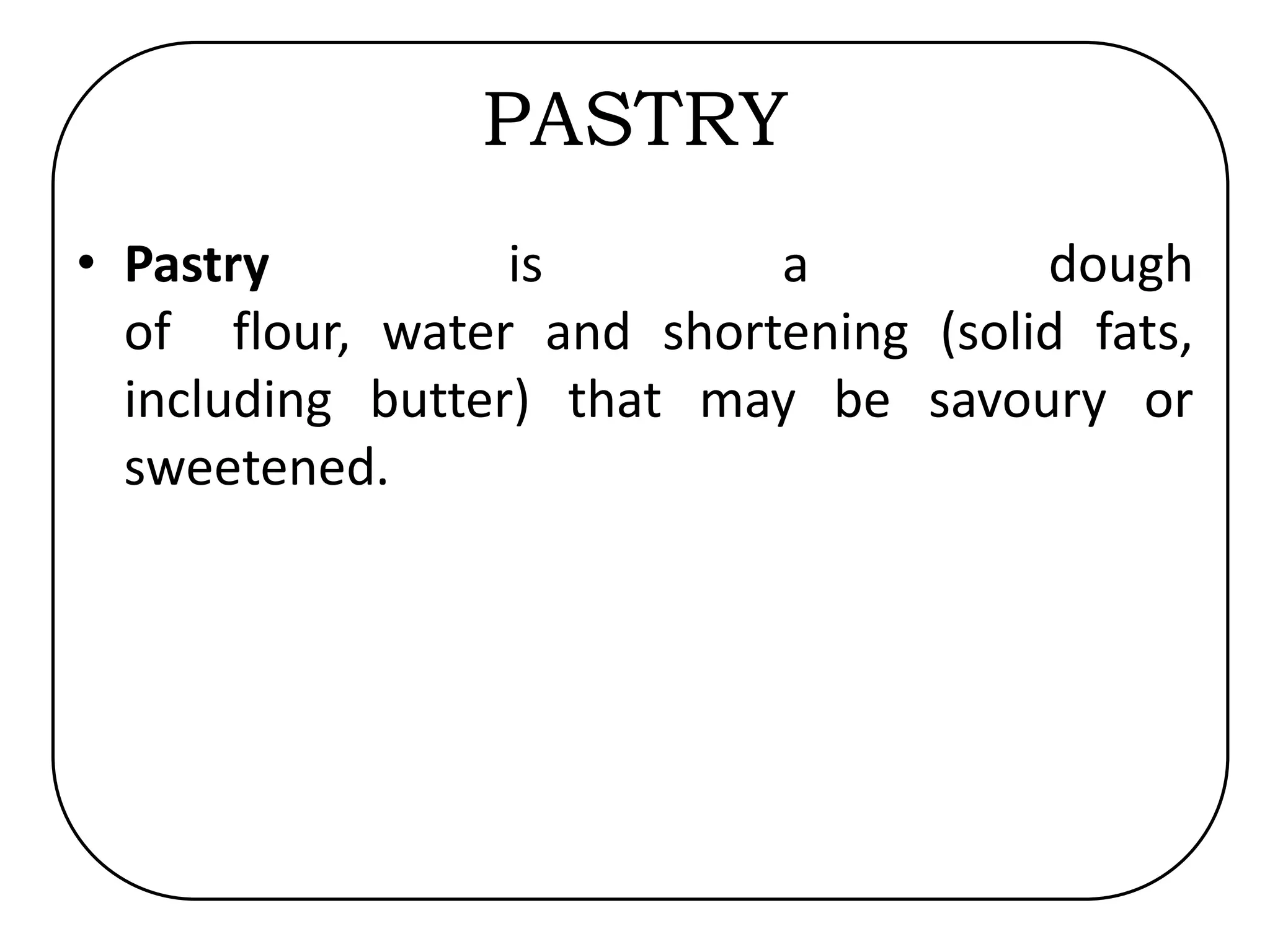 Types of pie & pastries formulation,mixing and moulding methods | PPTX