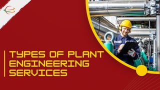 Types of Plant Engineering Services. | PDF | Civil Engineering Industry ...