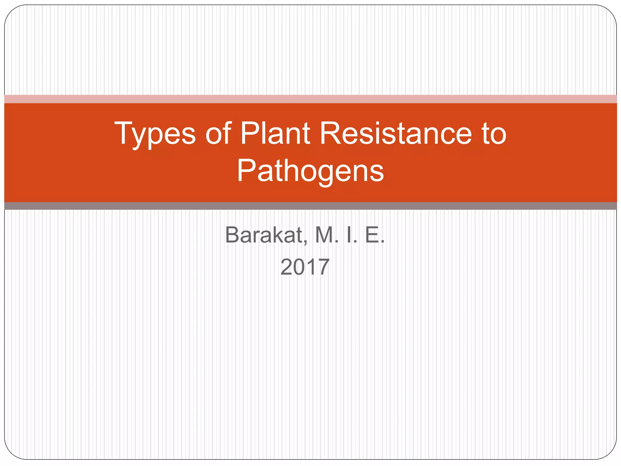 Types of plant resistance to pathogens | PPTX