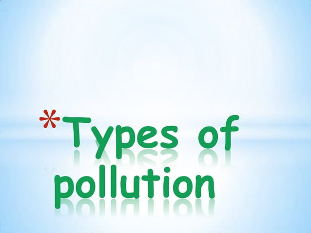 Types of pollution | PPT