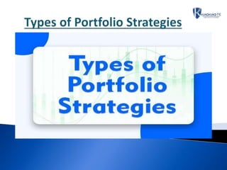 Types of Portfolio Strategies | PPTX