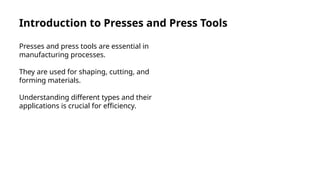 Types Of Presses And Press Tools IN MANUFACTURING.pptx | Business and ...