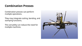 Types Of Presses And Press Tools IN MANUFACTURING.pptx | Business and ...