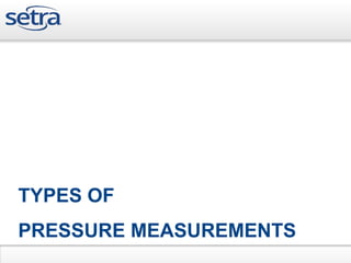 Types of Pressure Measurements | PPTX