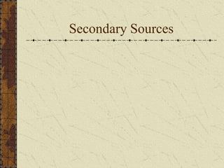 Types of Primary and Secondary Sources.ppt | Secondary Education ...