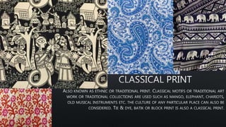 Types of prints | PPTX | Needlework | Arts and Crafts