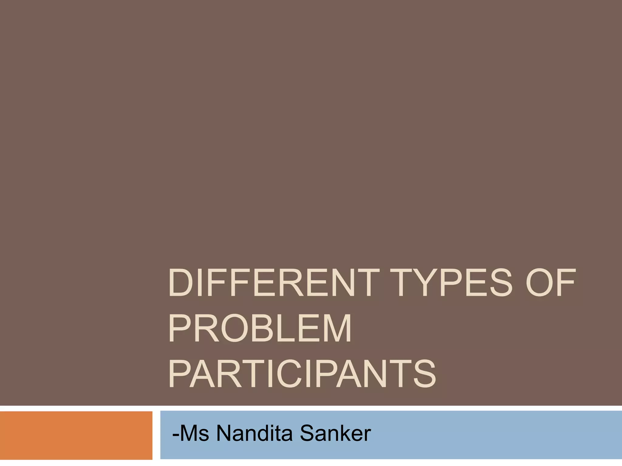 Types of Problem Participants | PPT