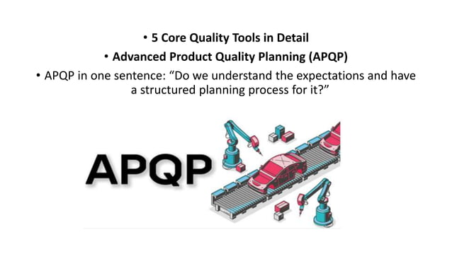 The 5 core tools are recognized as standard quality tools for the ...