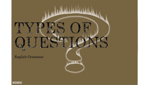 Questions Grammar Guide Types Of Questions
