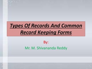 Types of records and common record keeping forms & computerized ...