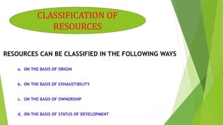 CLASSIFICATION OF RESOURCES CLASS 10TH CBSE/NCERT/JKBOSE | PPTX