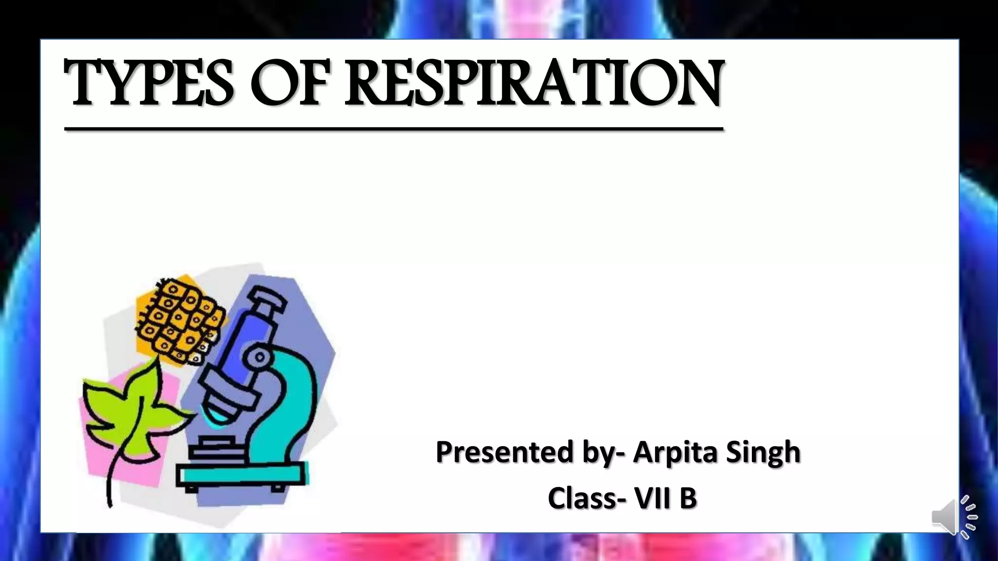 Types of respiration | PPTX