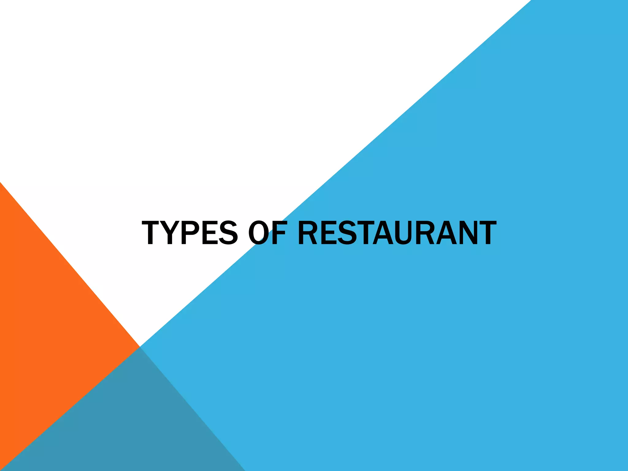 Types of Restaurants - Family, Coffee Shop, Cafeteria, Gourmet, Ethnic ...
