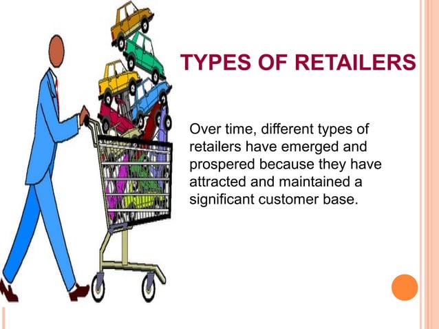 Types of retailers | PPT | Retail Industry | Industries
