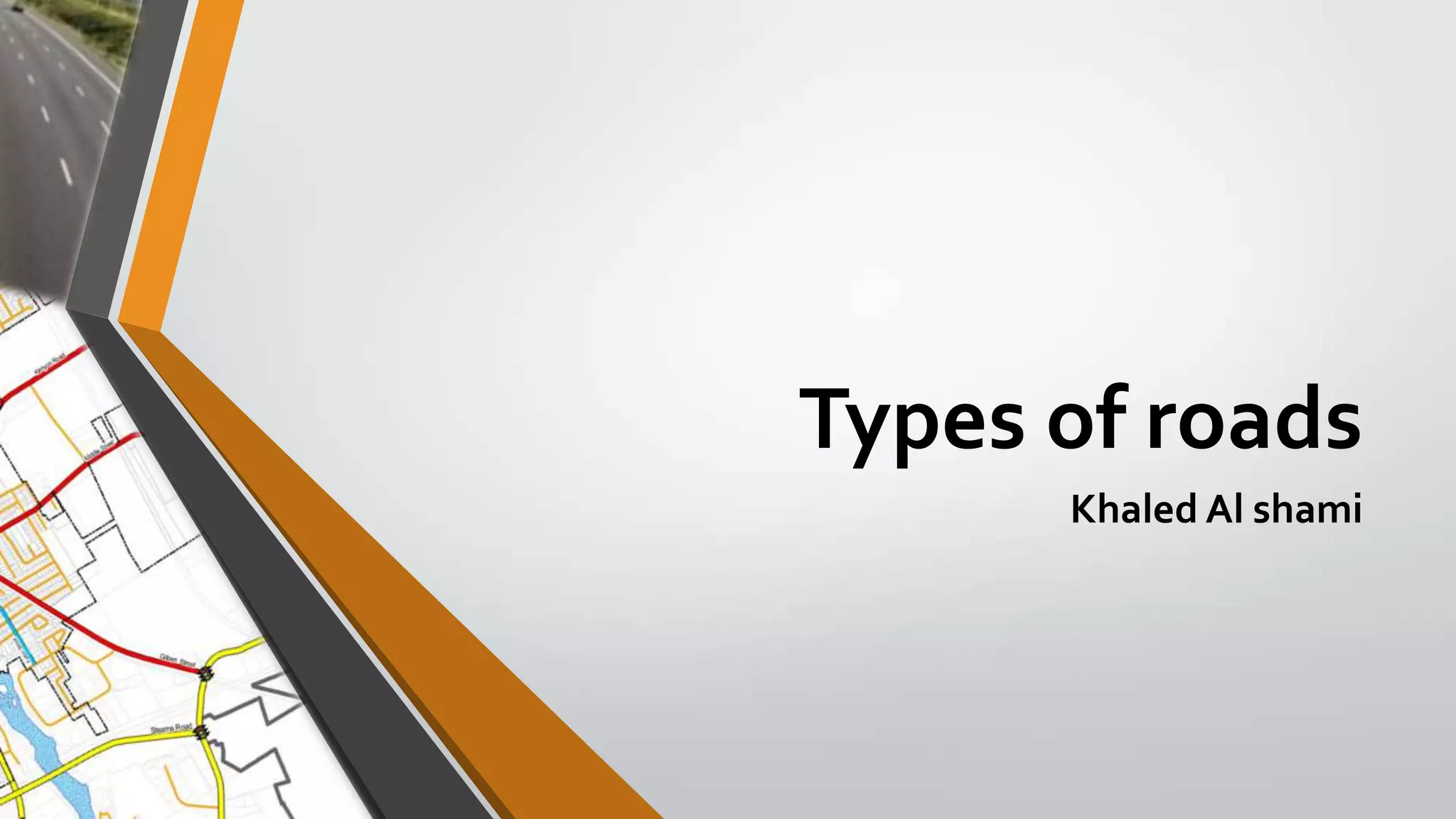 Types of roads | PPTX