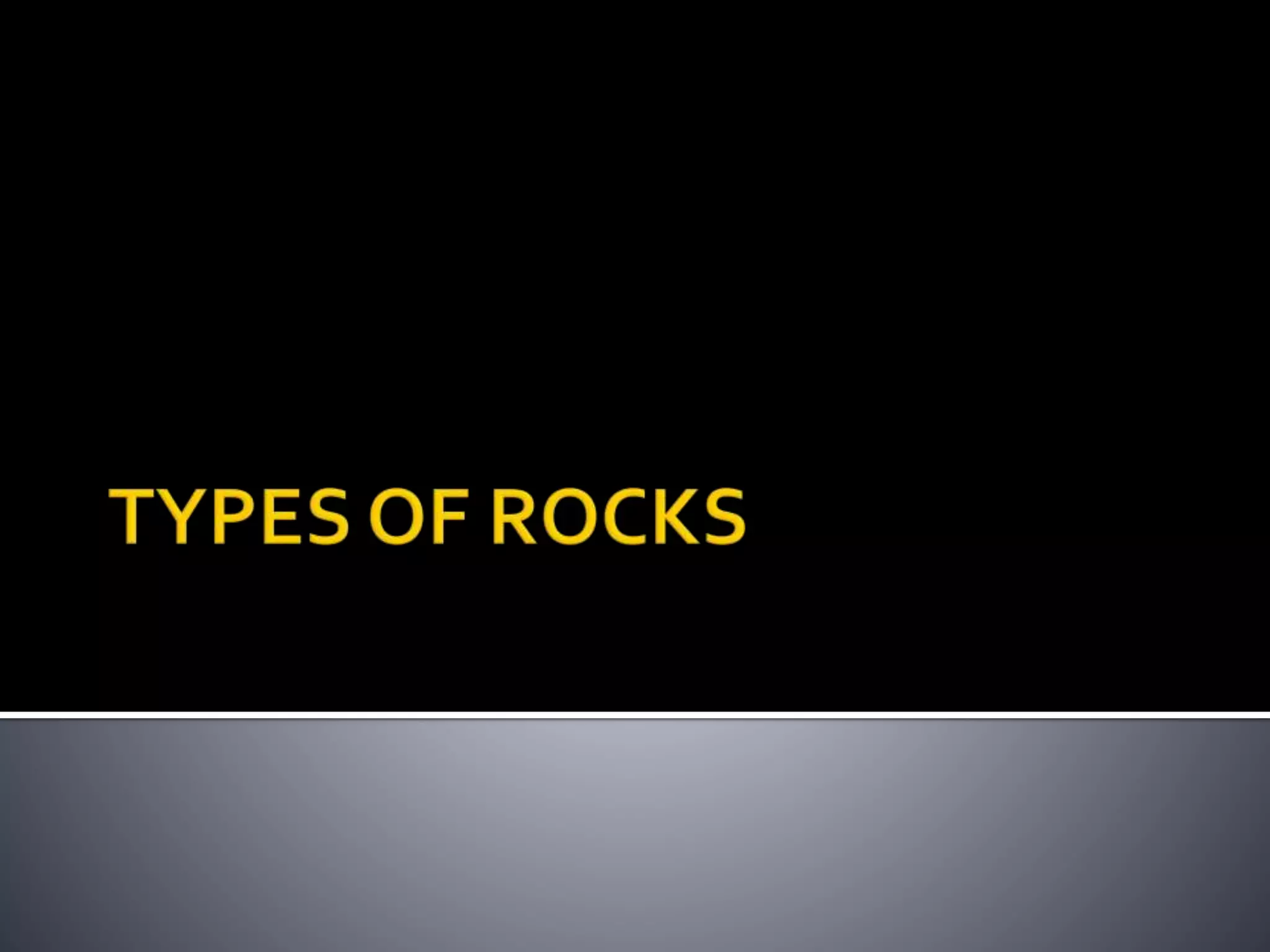 Types of rocks | PPTX