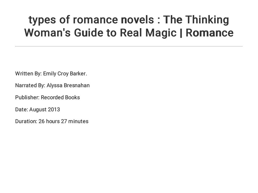 Types Of Romance Novels The Thinking Woman s Guide To Real Magic types-of-romance-novels-the-thinking-woman-s-guide-to-real-magic