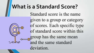 Types of Scores & Types of Standard Scores | PPTX