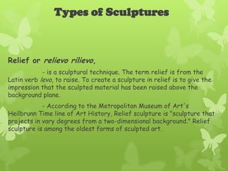 Types of sculptures my report | PPTX | Arts and Crafts | Hobbies ...