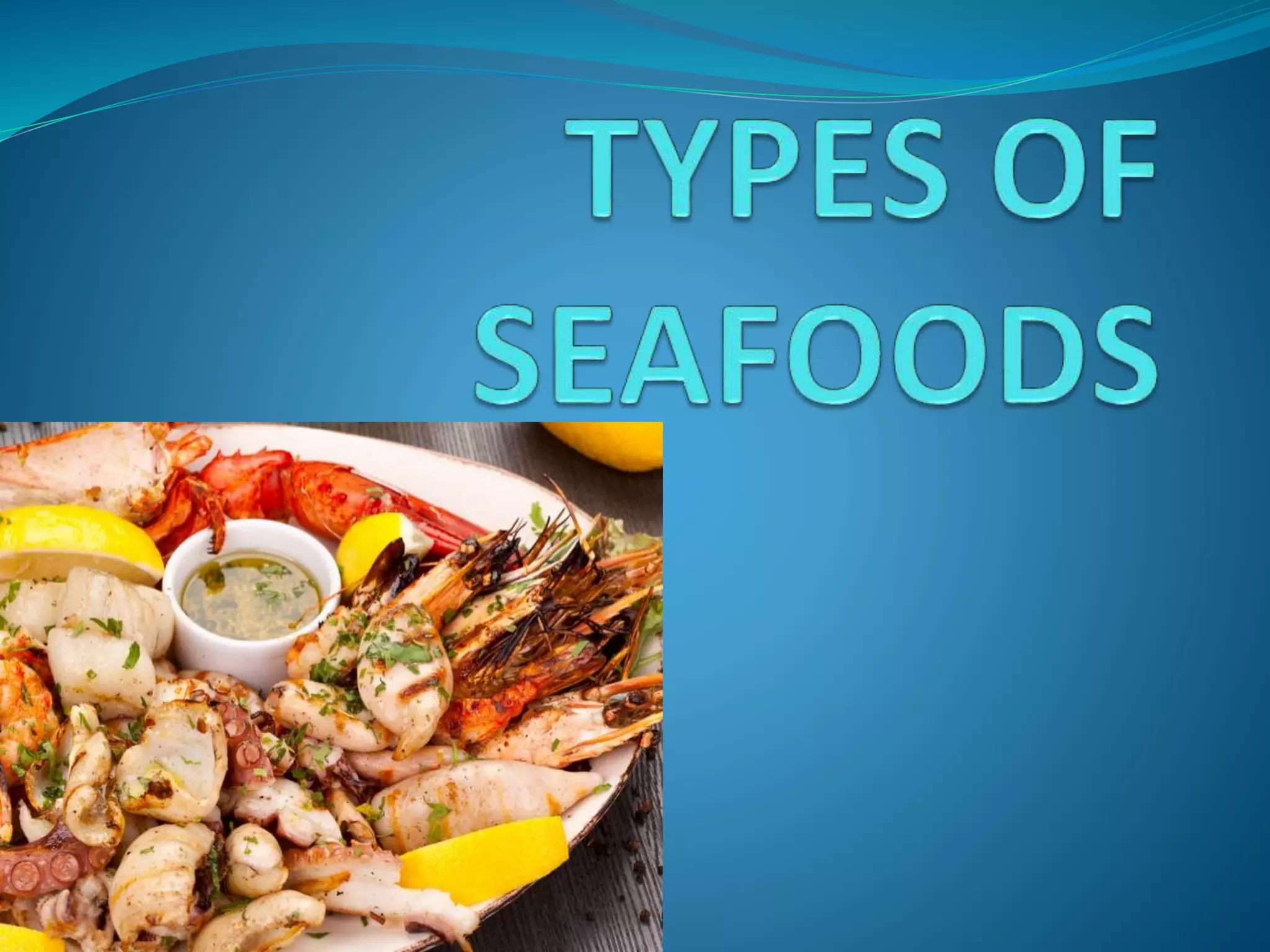 Types of seafoods | PPTX