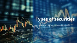Types of securities equity and debt .pdf