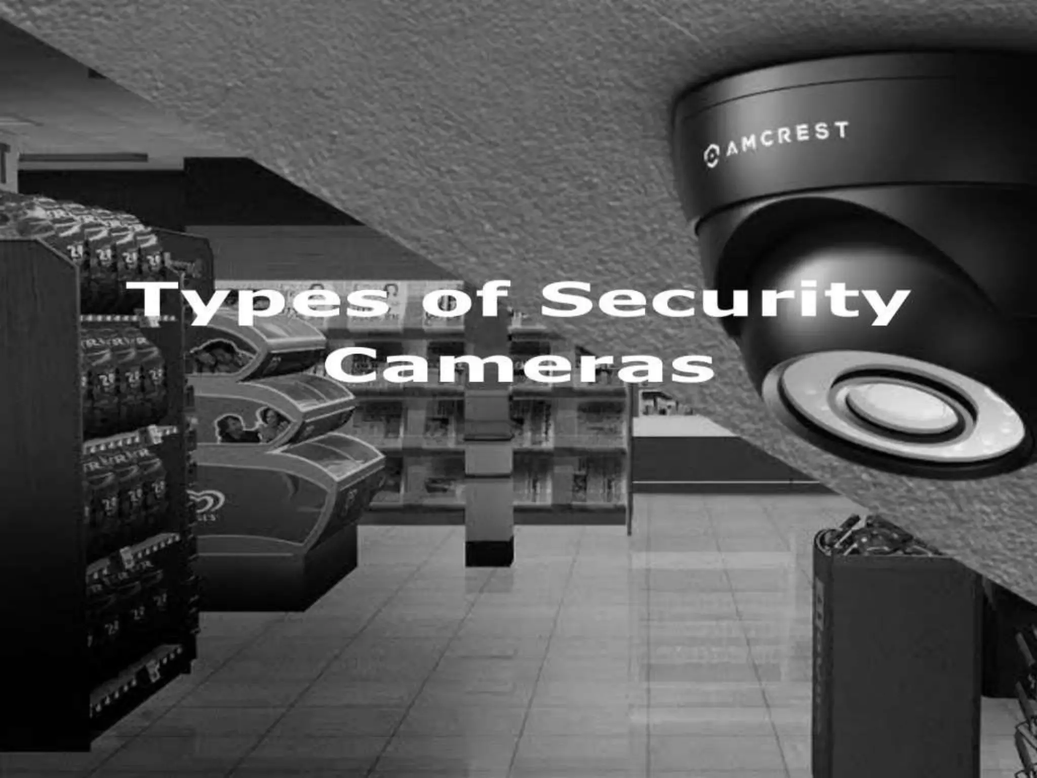 Types of security cameras | PPTX