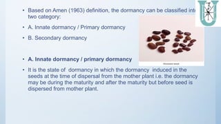 Types of seed and seed dormancy | PPTX