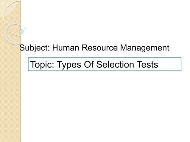 Types of Selection Tests | PPTX | Standardized Testing | Educational ...