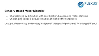 Types of Sensory Processsing Disorders | Plexus | PPT