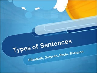 Types of sentences group project | PPT