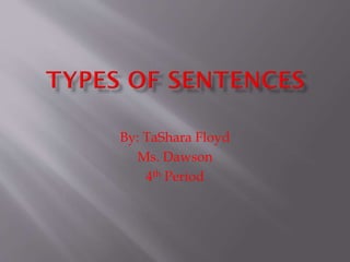Types of sentences powerpoint | PPTX | Homework and Study | Education