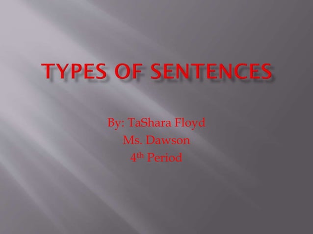 Types of sentences powerpoint | PPTX | Homework and Study | Education