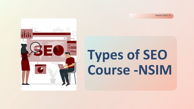 Types of SEO course - NSIM(national school of internet marketing) | PDF