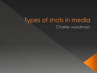 Types of shots | PPTX