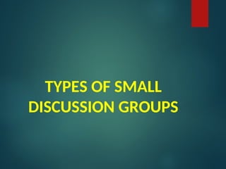 Different Types of Small Group Communication | PPT