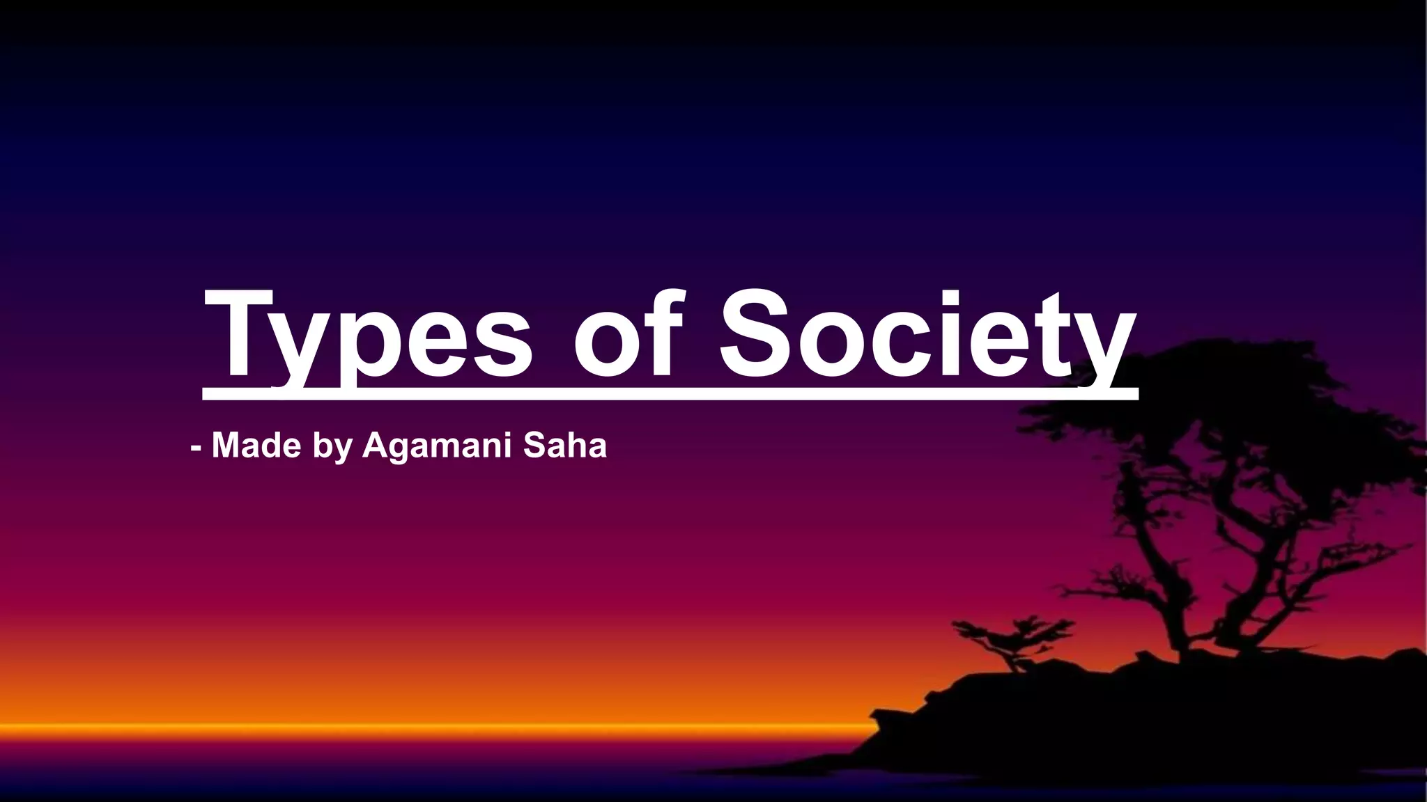 Types of society | PPTX