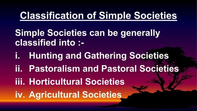 Types of society | PPTX | Agriculture | Industries