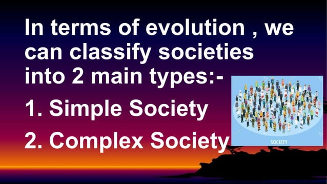 Types of society | PPTX | Agriculture | Industries