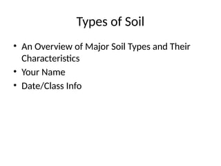 Types_of_Soil_Presentation(This is a detailed copy of soil presentation ...