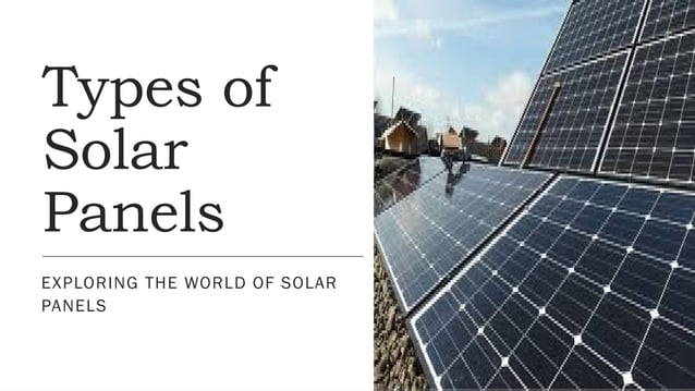 Types of Solar Panels.pptx nb nhv hff bf . | PPT