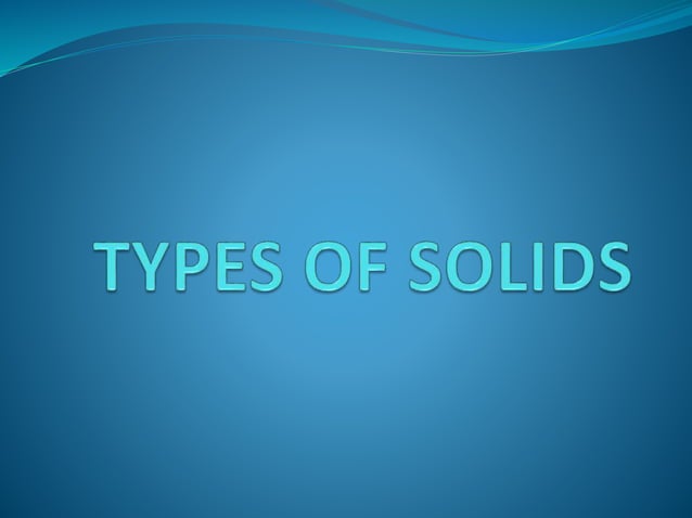 TYPES OF SOLIDS.pptx