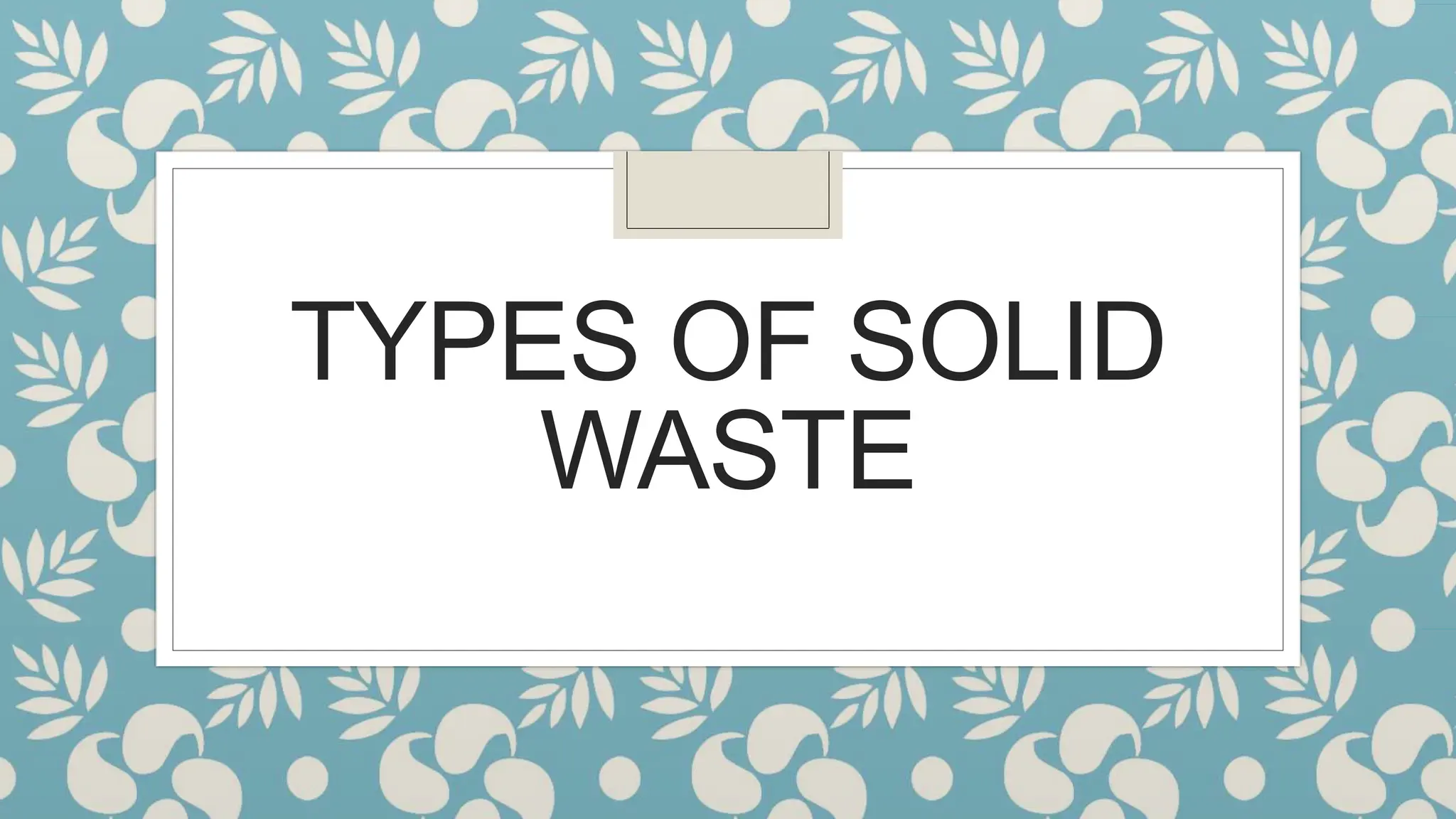 Types of solid waste and other in indonesia | PPTX