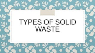 Types of solid waste and other in indonesia | PPT