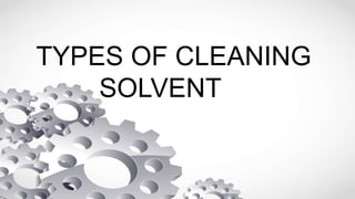 types of solvent.pptx | Candle and Soap Making | Arts and Crafts